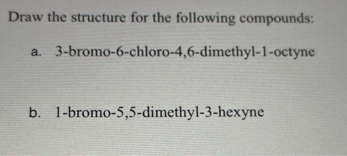 Solved Draw the structure for the following compounds: a. | Chegg.com