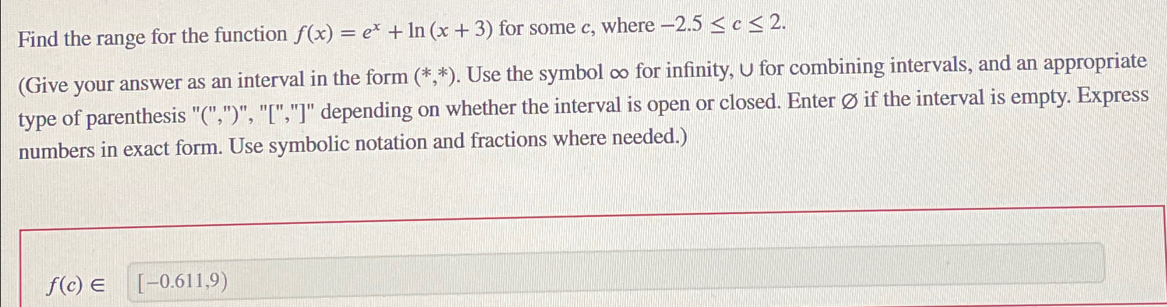Solved Find the range for the function f(x)=ex+ln(x+3) ﻿for | Chegg.com