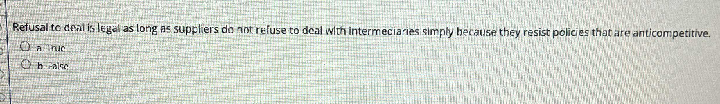 Solved Refusal to deal is legal as long as suppliers do not | Chegg.com
