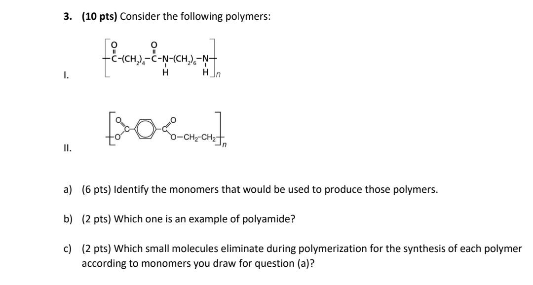 3. (10 pts) Consider the following polymers: I. II. | Chegg.com