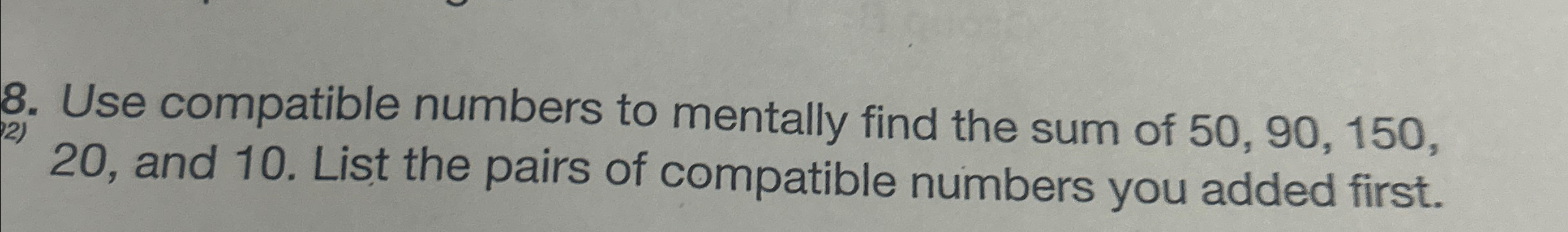 Solved Use compatible numbers to mentally find the sum of | Chegg.com
