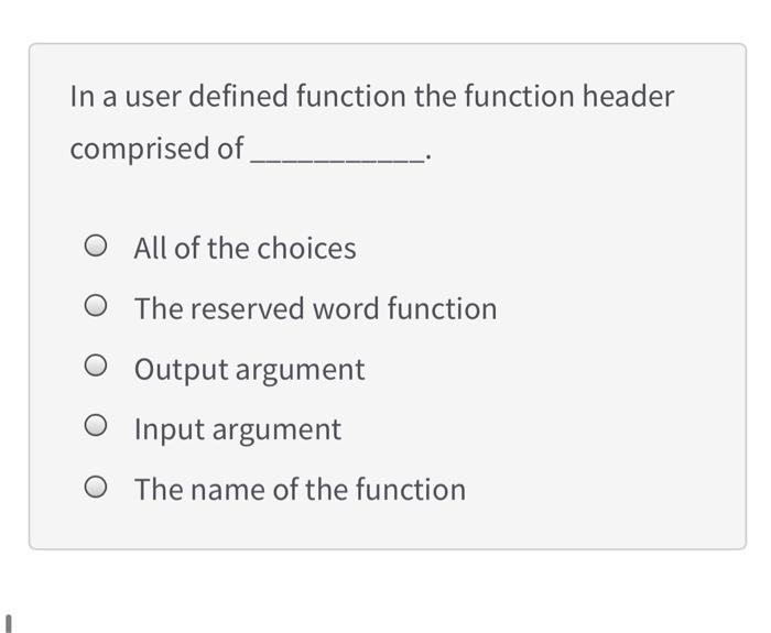 Solved In A User Defined Function The Function Header