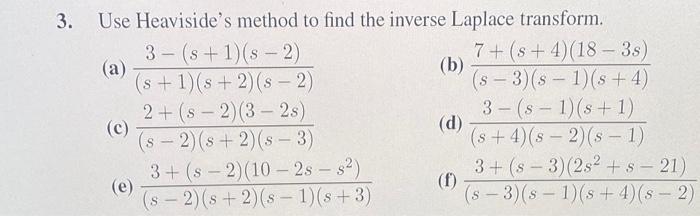 Solved Use Heaviside's method to find the inverse Laplace | Chegg.com