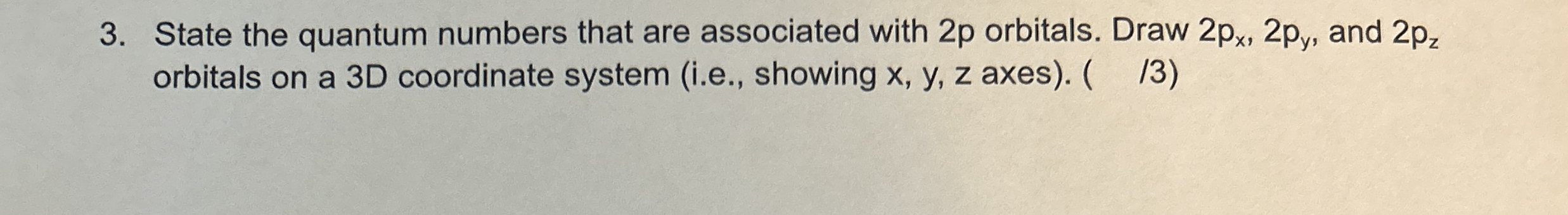 Solved State the quantum numbers that are associated with 2p | Chegg.com