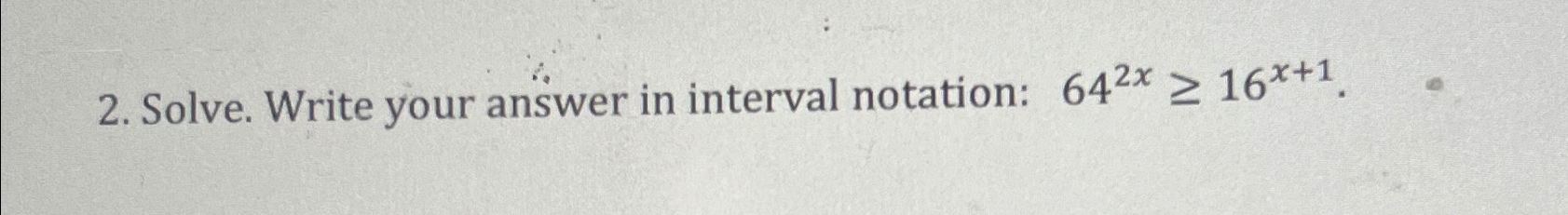 Solved Solve. Write your anśwer in interval notation: | Chegg.com