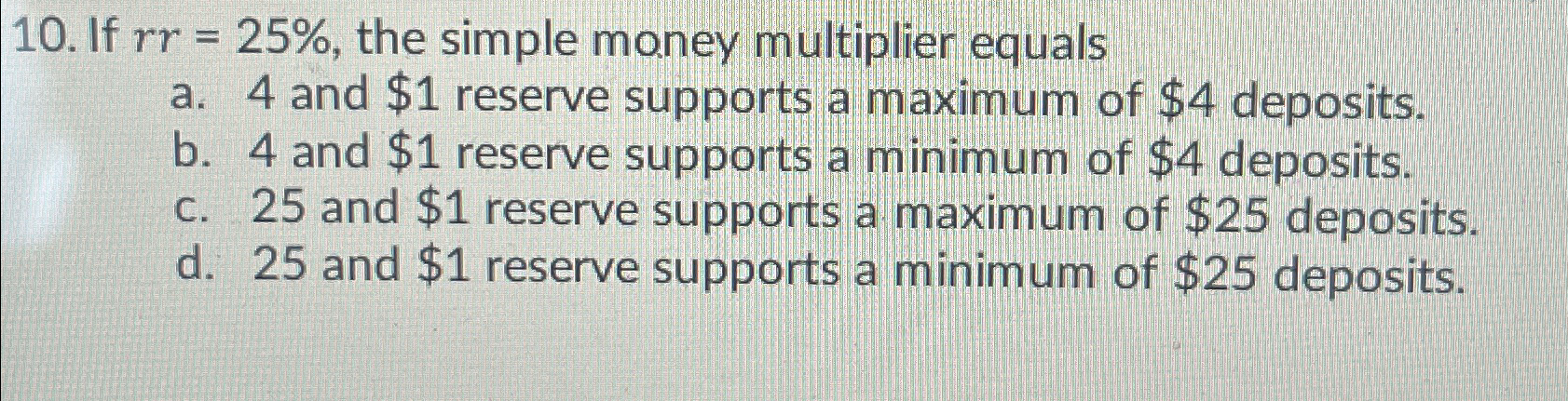 Solved If rr=25%, ﻿the simple money multiplier equalsa. 4 | Chegg.com
