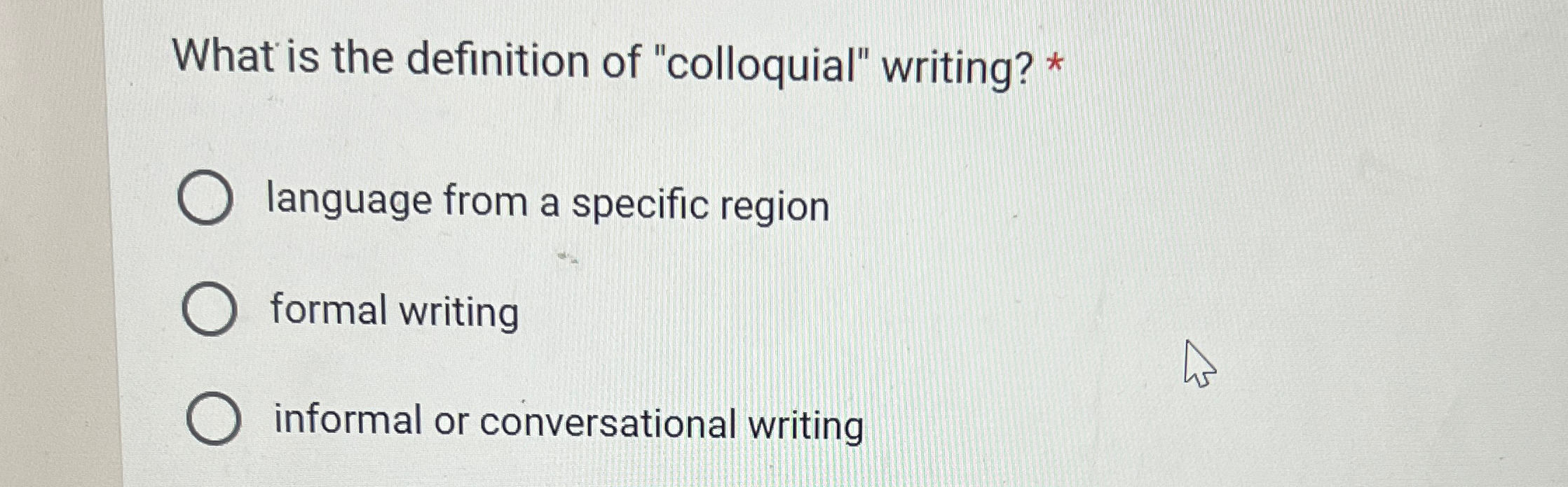 What is the definition of "colloquial" writing? | Chegg.com