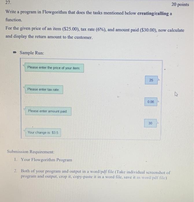 Solved 27. 20 points Write a program in Flowgorithm that | Chegg.com