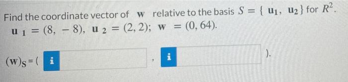 Solved Find the coordinate vector of w relative to the basis | Chegg.com