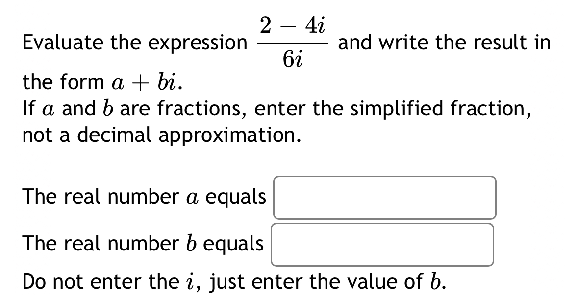 Solved Evaluate the expression 2-4i6i ﻿and write the result | Chegg.com