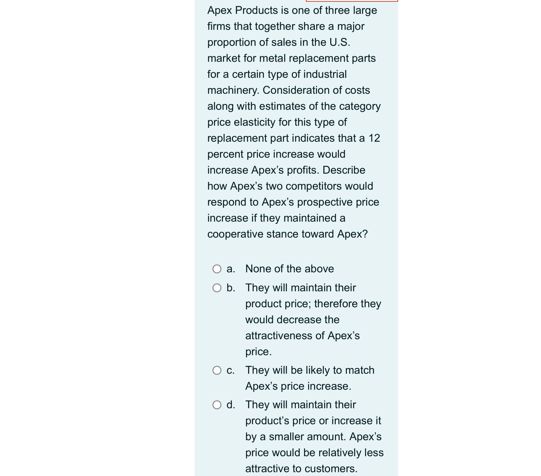 Solved Apex Products is one of three large firms that | Chegg.com