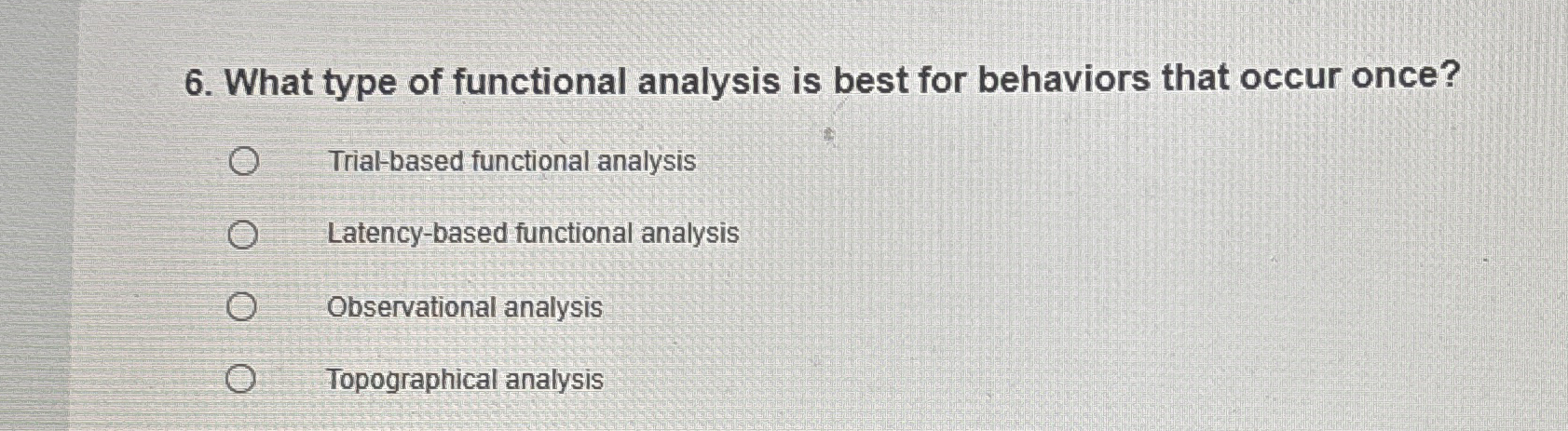 What type of functional analysis is best for | Chegg.com
