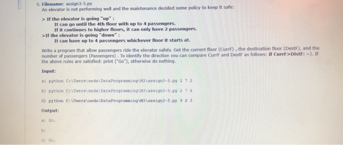 Solved 5. Filename: assign3-5.py An elevator is not | Chegg.com