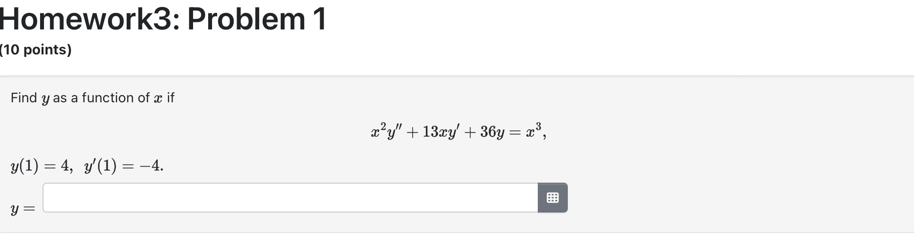 Solved Homework3: Problem 1(10 ﻿points)Find y ﻿as a function | Chegg.com