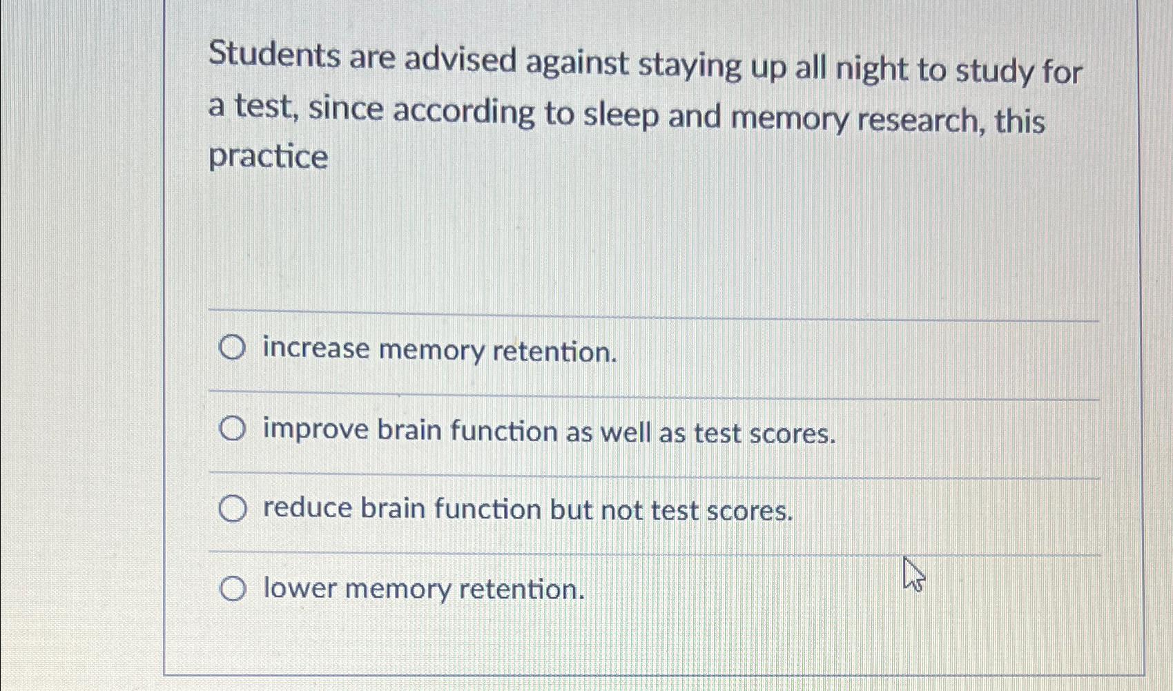 Solved Students are advised against staying up all night to | Chegg.com
