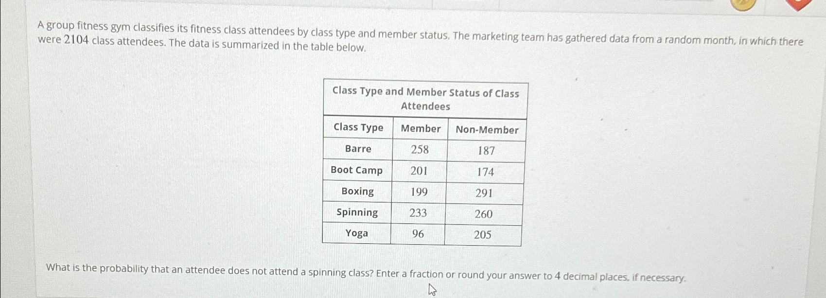 Solved A group fitness gym classifies its fitness class | Chegg.com