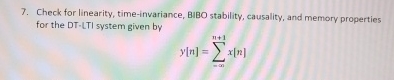 Solved Check for linearity, time-invariance, BIBO stability, | Chegg.com