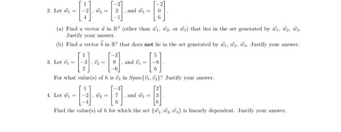 Solved 2. Let w1=⎣⎡1−24⎦⎤,u2=⎣⎡−22−1⎦⎤, and w3=⎣⎡−206⎦⎤. (a) | Chegg.com