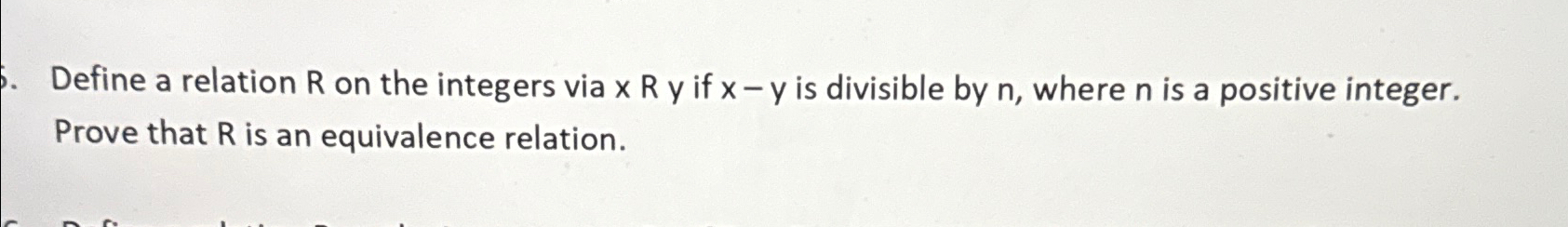 Solved Define a relation R ﻿on the integers via xR ﻿if x-y | Chegg.com