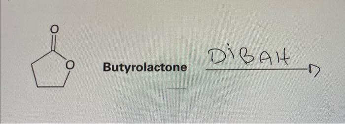 Solved Butyrolactone DißAlt | Chegg.com