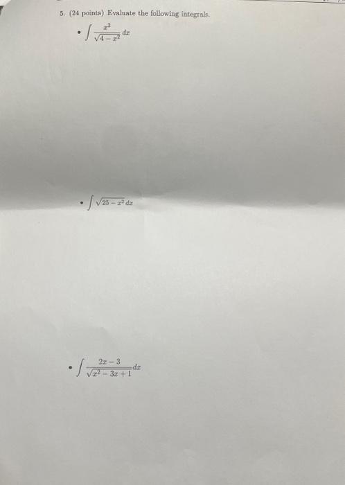 Solved 5. (24 points) Evaluate the following integrals. - | Chegg.com