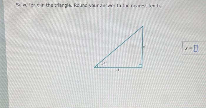 Solved Solve for x in the triangle. Round your answer to the | Chegg.com