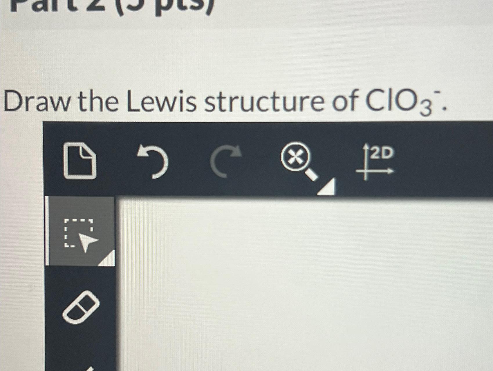 Solved Draw the Lewis structure of ClO3-. ﻿aθ | Chegg.com