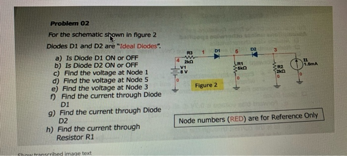 Solved Problem 02 For the schematic shown in flqure 2 Diodes | Chegg.com