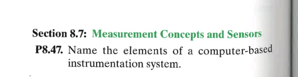 Solved Section 8.7: Measurement Concepts and Sensors P8.47. | Chegg.com