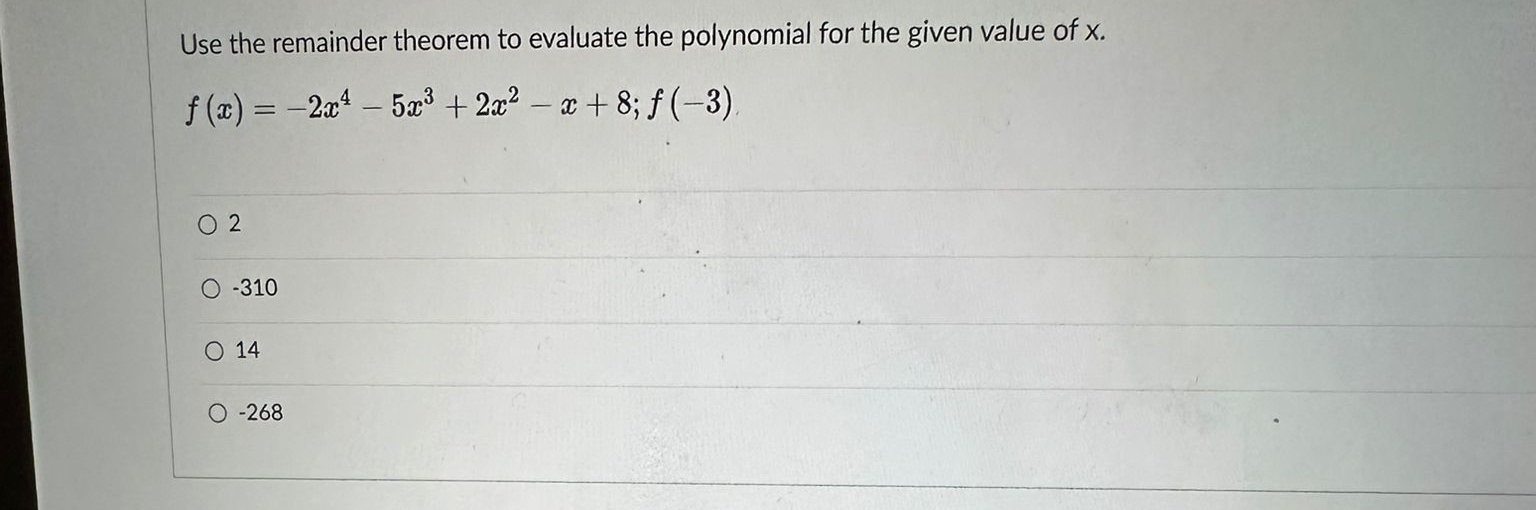 Solved Use the remainder theorem to evaluate the polynomial | Chegg.com