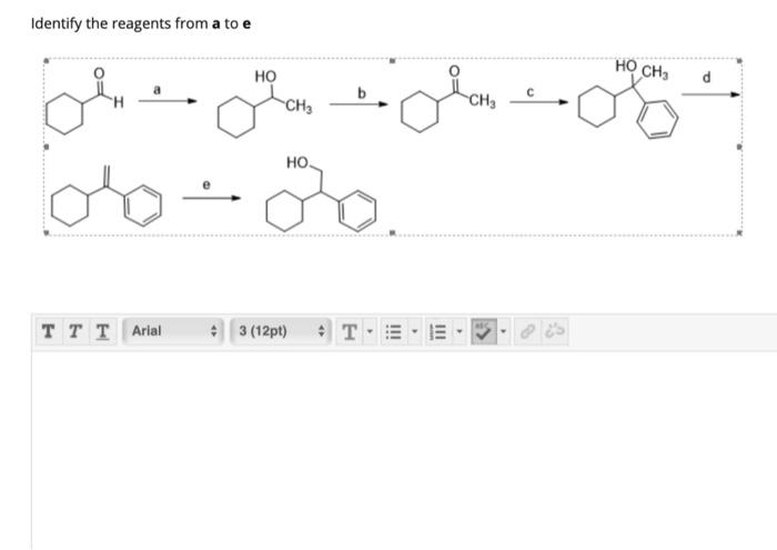 Solved Identify the reagents from a to e HO CHE HO d CH, بنت | Chegg.com