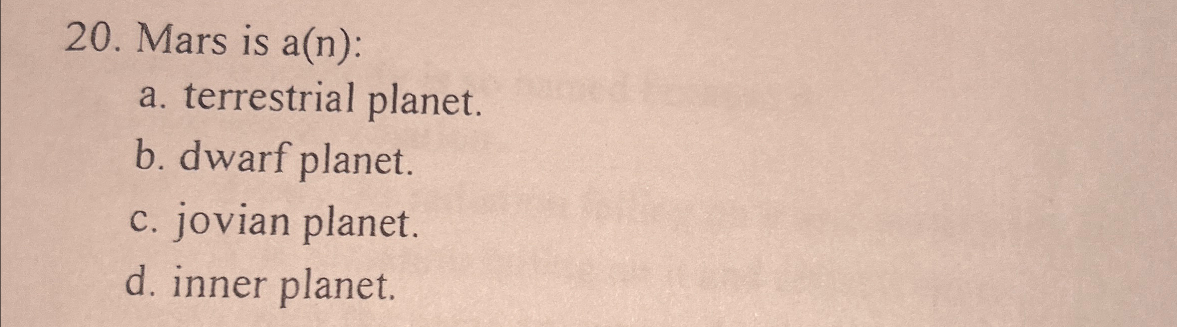 Solved Mars is a(n):a. ﻿terrestrial planet.b. ﻿dwarf | Chegg.com