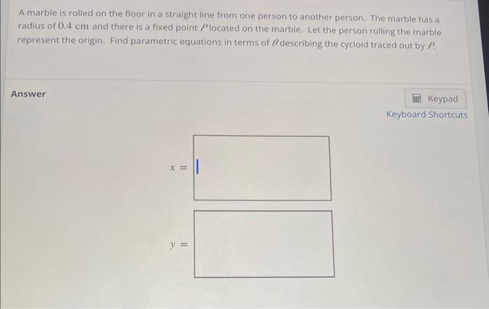 Solved A marble is rolled on the floor in a straight line | Chegg.com