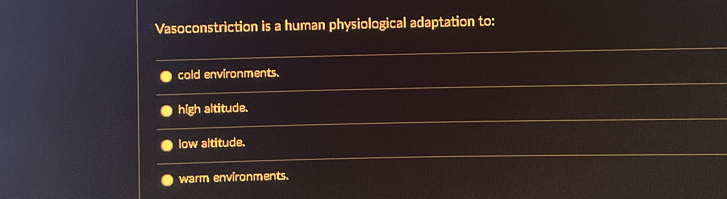 Solved Vesoconstriction is a human physiological adaptation | Chegg.com
