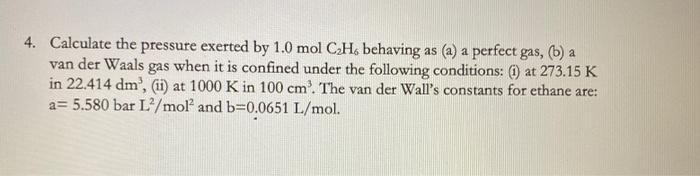 Solved 4. Calculate the pressure exerted by 1.0 mol | Chegg.com
