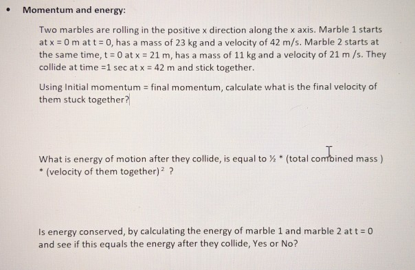 Solved . Momentum and energy: Two marbles are rolling in the | Chegg.com