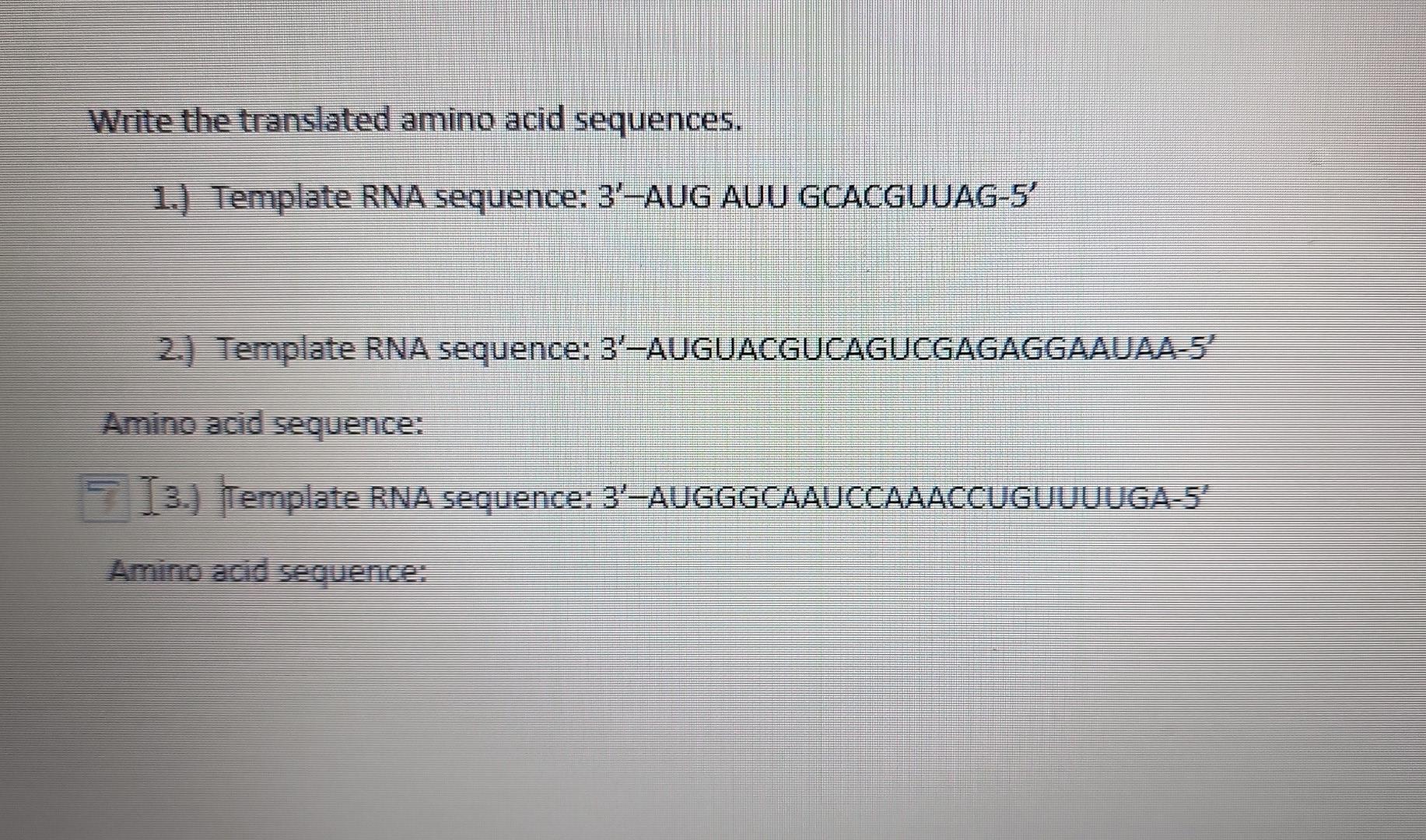 Solved Write the translated amino acid sequences. 1.) | Chegg.com
