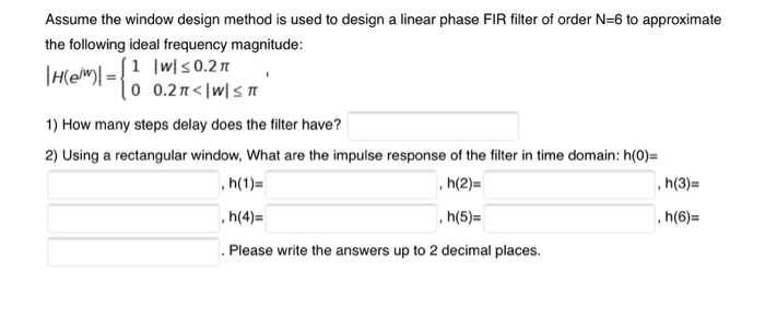 Solved Assume the window design method is used to design a | Chegg.com