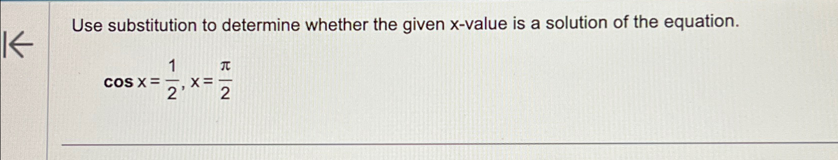 Solved Use substitution to determine whether the given | Chegg.com
