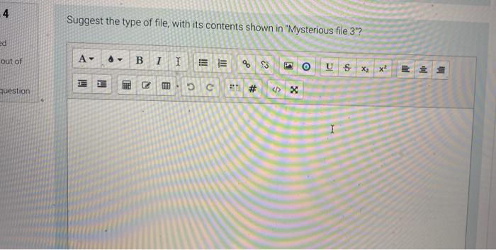 Solved Suggest the type of file, with its contents shown in | Chegg.com