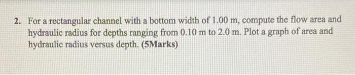 Solved 2. For a rectangular channel with a bottom width of | Chegg.com