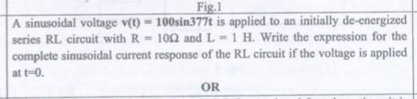 Solved A sinusoidal voltage v(t)=100sin377t is applied to an | Chegg.com