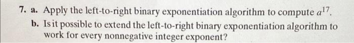 Solved 7 A Apply The Left To Right Binary Exponentiation 