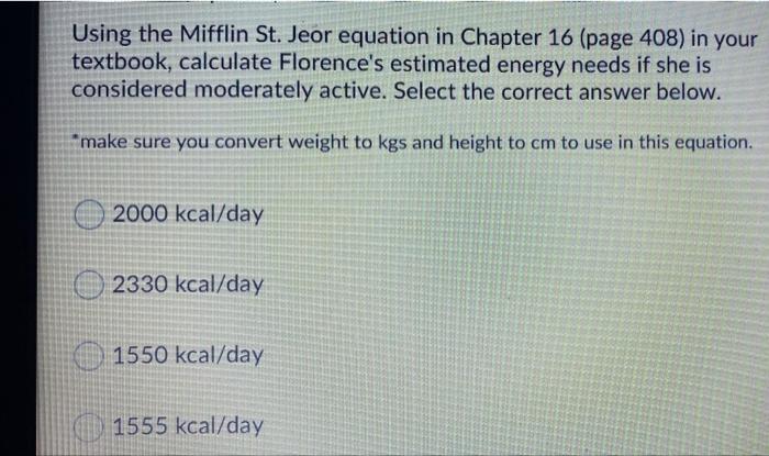 Solved Using the Mifflin St. Jeor equation in Chapter 16 | Chegg.com