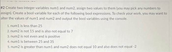 Solved 2 Create Two Integer Variables Num1 And Num2 Assign 1095