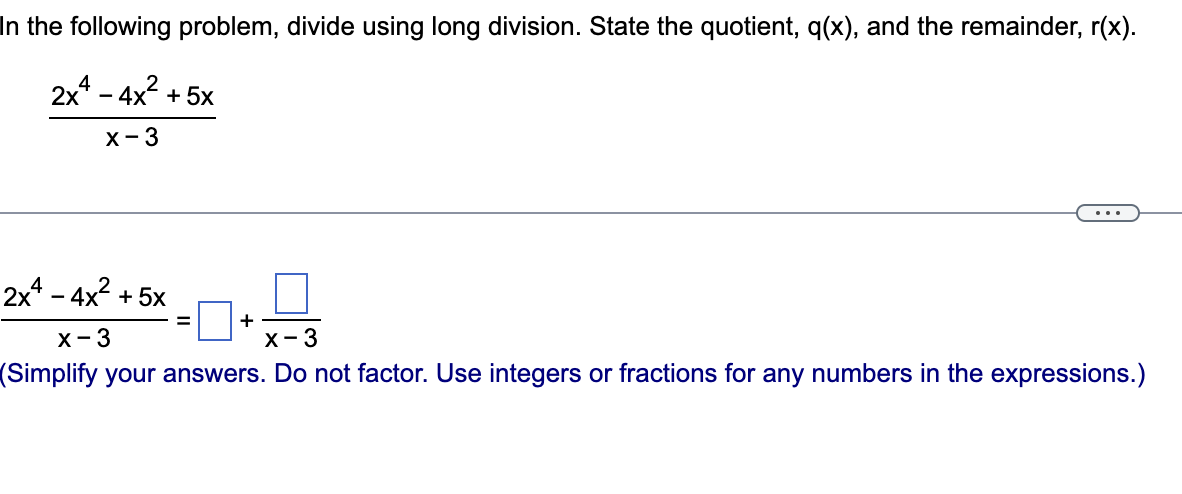 Solved In the following problem, divide using long division. | Chegg.com