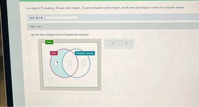 Solved In a class of 25 students, 10 were math majors, 12 | Chegg.com