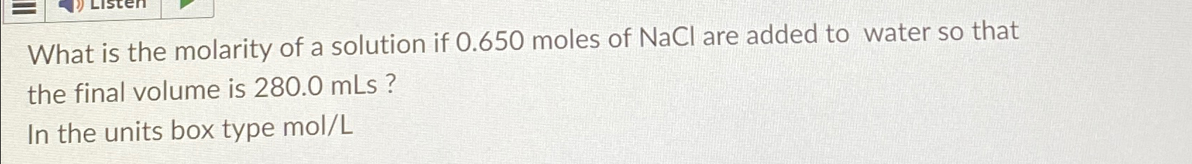 Solved What is the molarity of a solution if 0.650 ﻿moles of | Chegg.com