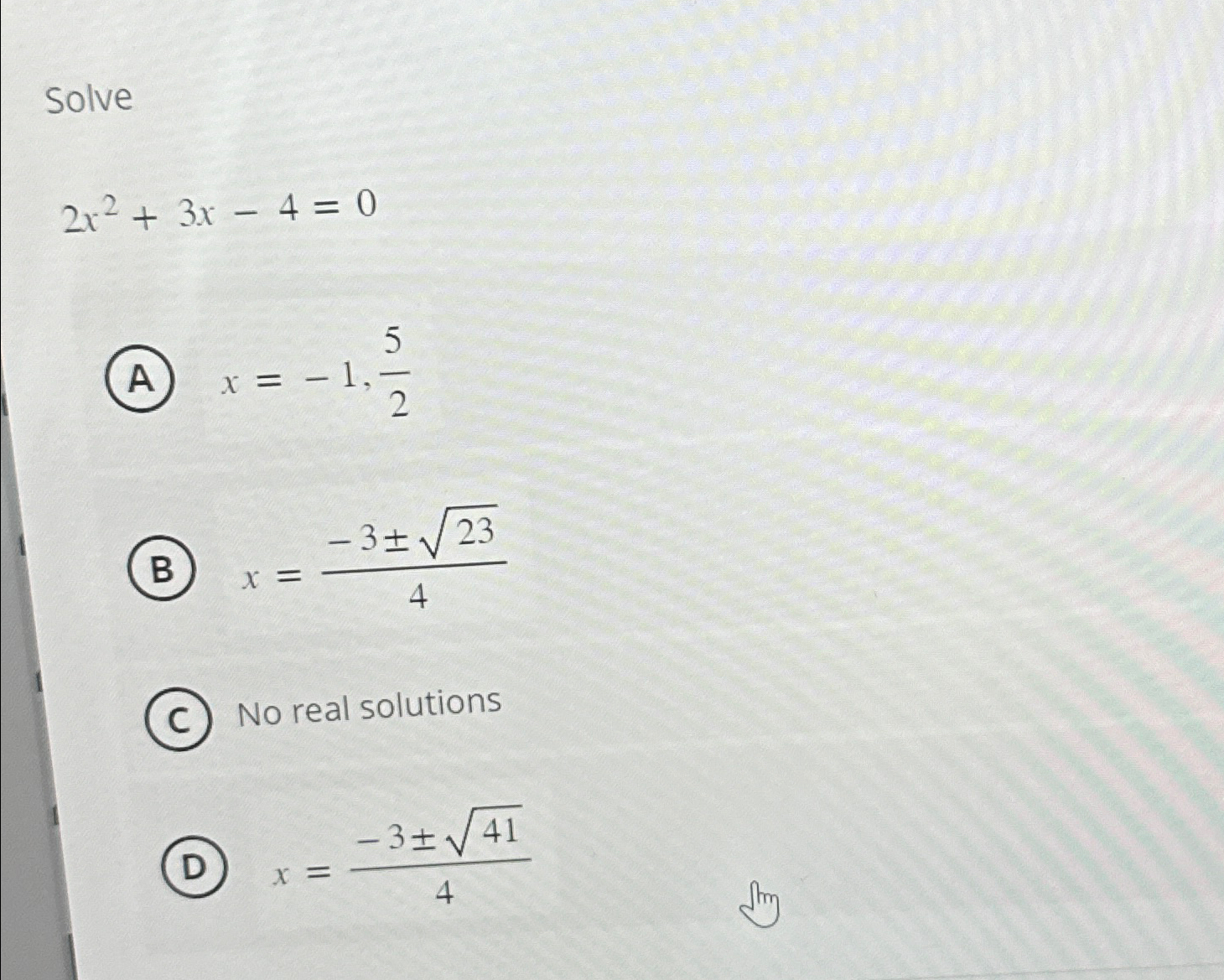 Solved Solve2x2+3x-4=0x=-1,52x=-3+-2324No real | Chegg.com