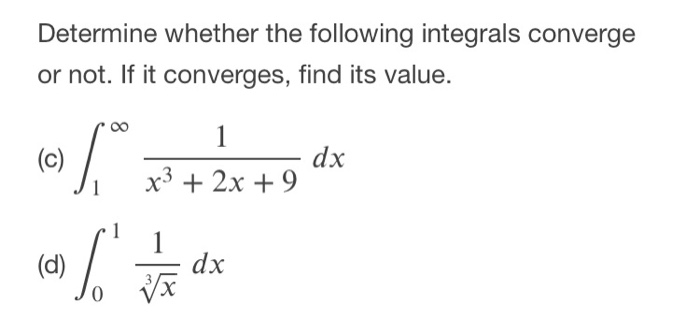 Solved Determine whether the following integrals converge or | Chegg.com